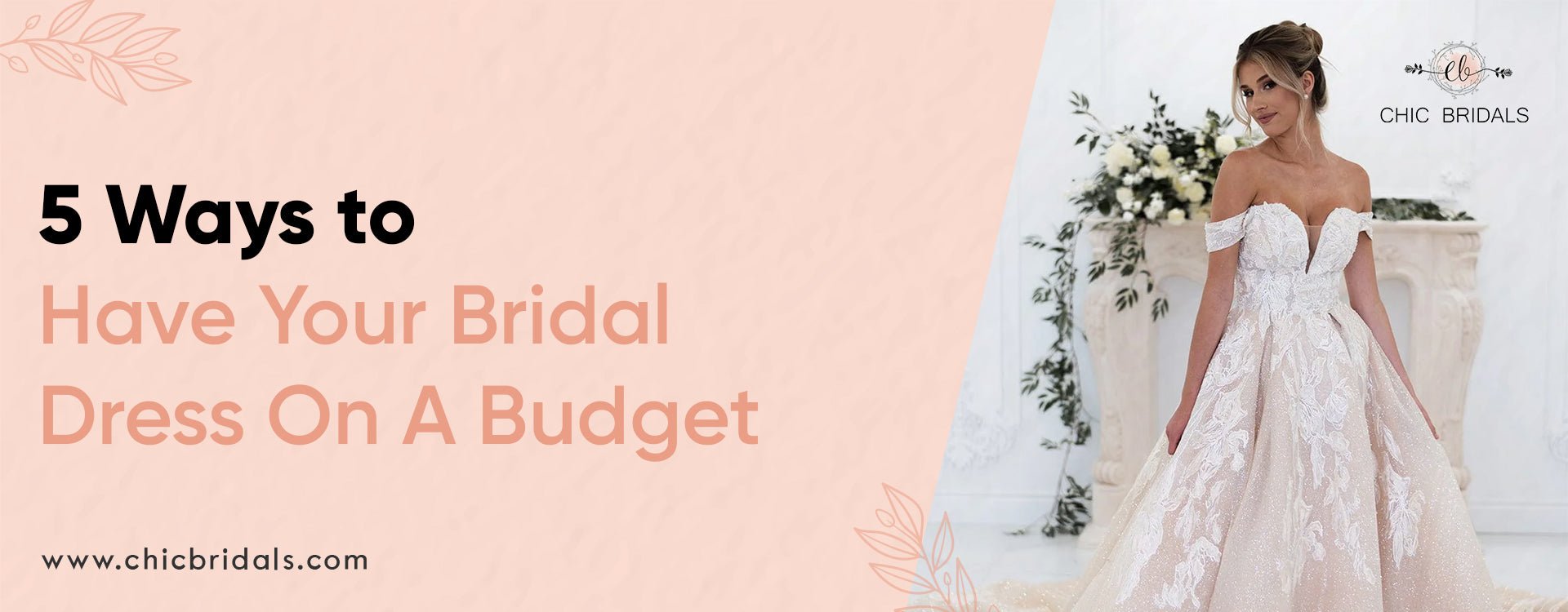 5 Tips for Finding an Affordable Bridal Dress – Chic Bridals